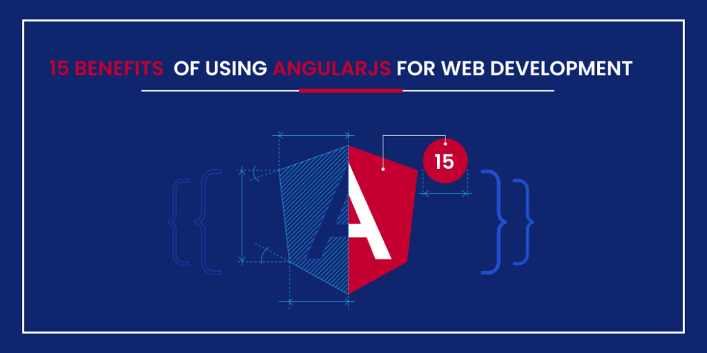 Achieve Flexibility And Efficiency In Web Development With Angularjs
